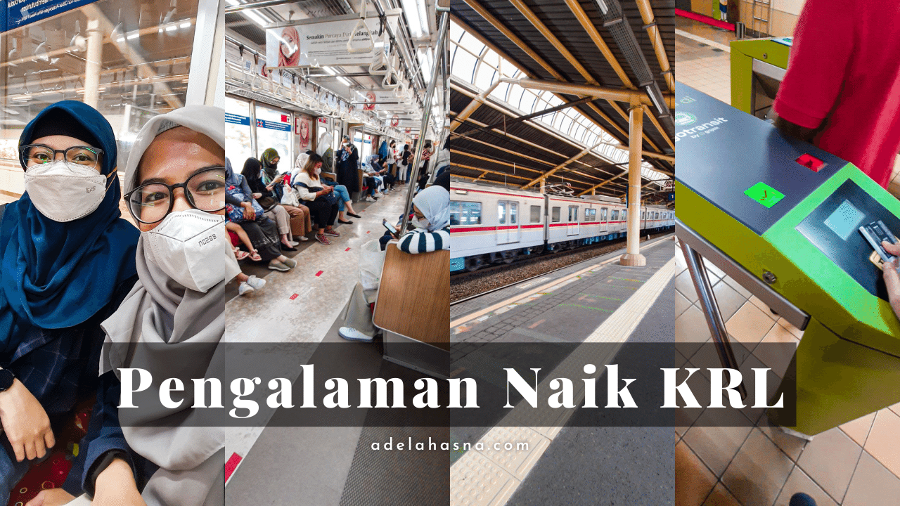 Pengalaman Pertama Naik KRL di Jakarta? - Ahasna